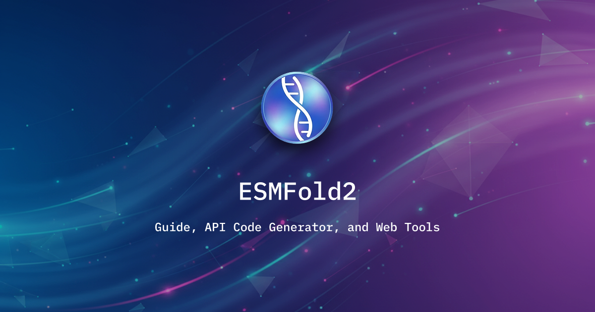 ESMFold2: Guide, API Code Generator, and Web Tools